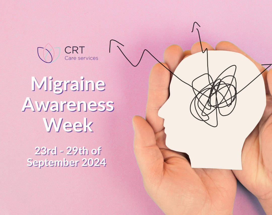 Migraine Awareness Week - CRT Care Services